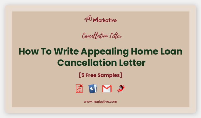 Home Loan Cancellation Letter [5 Free Samples] - Markative