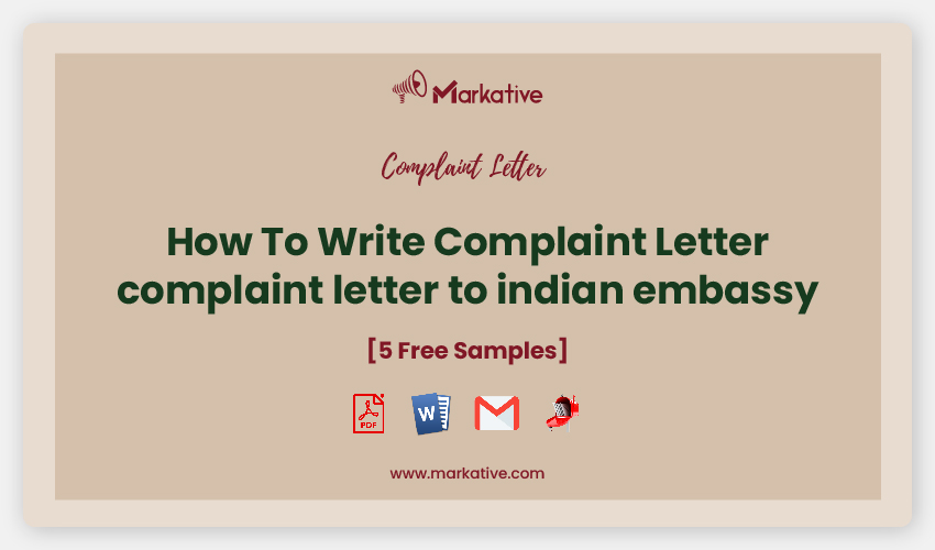 Best Complaint Letter to Indian Embassy [5+ Examples] - Markative