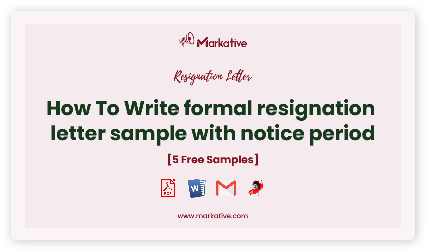 Write Creative Formal Resignation letter sample with notice period [5 ...