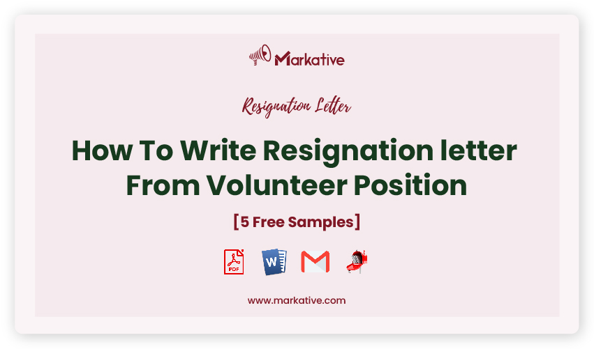How To Write Appealing Resignation From Volunteer Position [5 Free ...