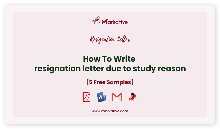 How To Write Best Resignation Letter due to Study Reason [5+ Free ...
