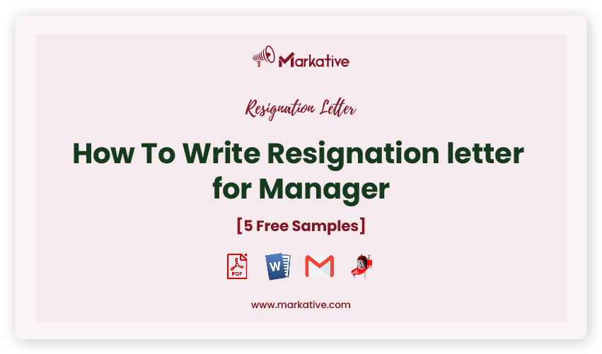 Write a Best Resignation Letter for Manager [5 Free Samples] - Markative