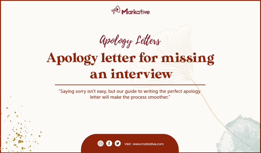 Best Apology Letter for Missing an Interview: 7 Ready Samples - Markative