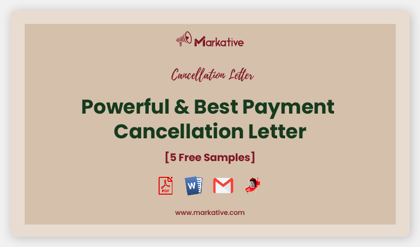 Powerful & Best Payment Cancellation Letter [5+ Free Samples] - Markative