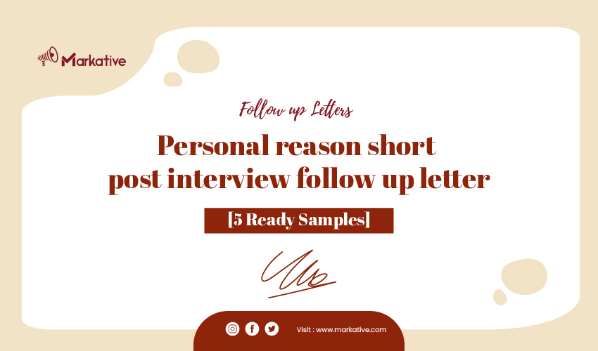 Best Post-Interview Follow Up Letter [5 Samples] - Markative