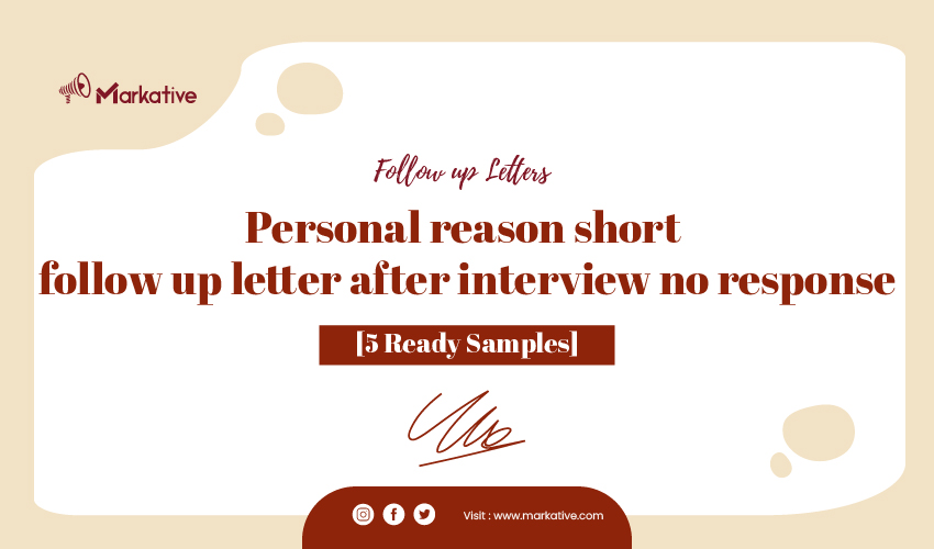 Best Follow-Up Letter After Interview No Response [5 Samples] - Markative